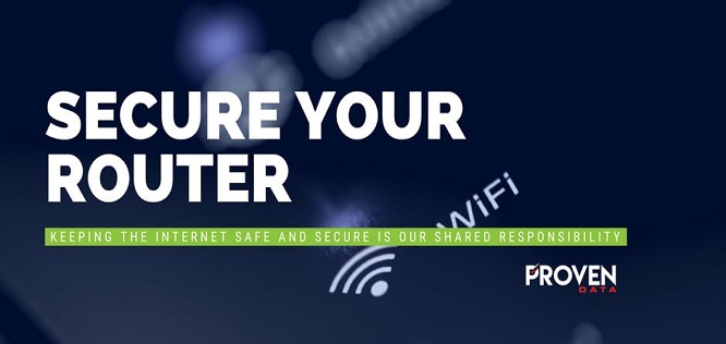 Securing Your Home or Business Router - Proven Data