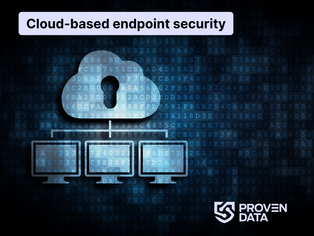 Endpoint Security: Types and How to Use - Proven Data