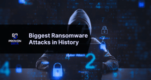 8 Biggest Ransomware Attacks in History - Proven Data
