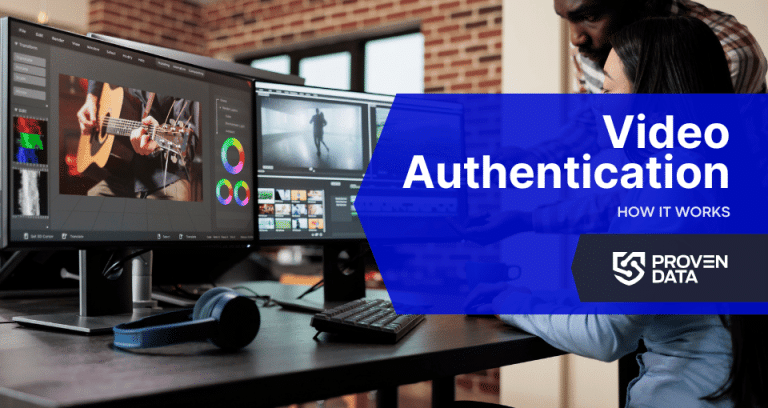 How To Authenticate Video Evidence And Ensure Admissibility - Proven Data
